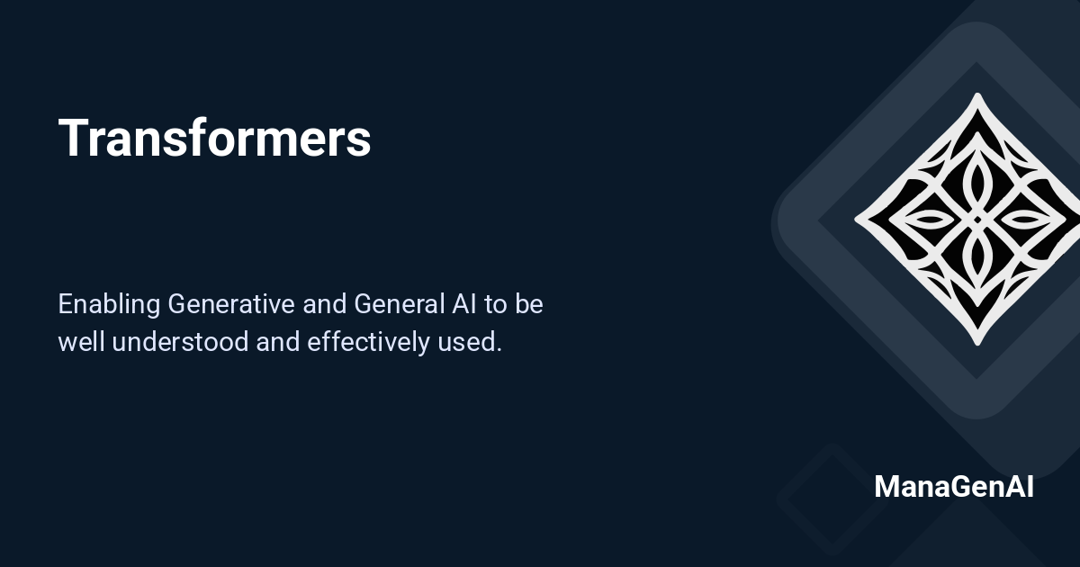 Transformers - ManaGen🔮AI