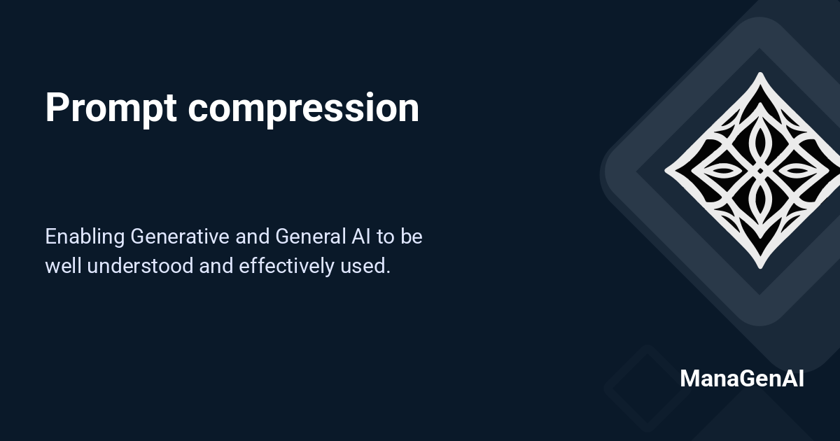 Prompt compression - ManaGen🔮AI